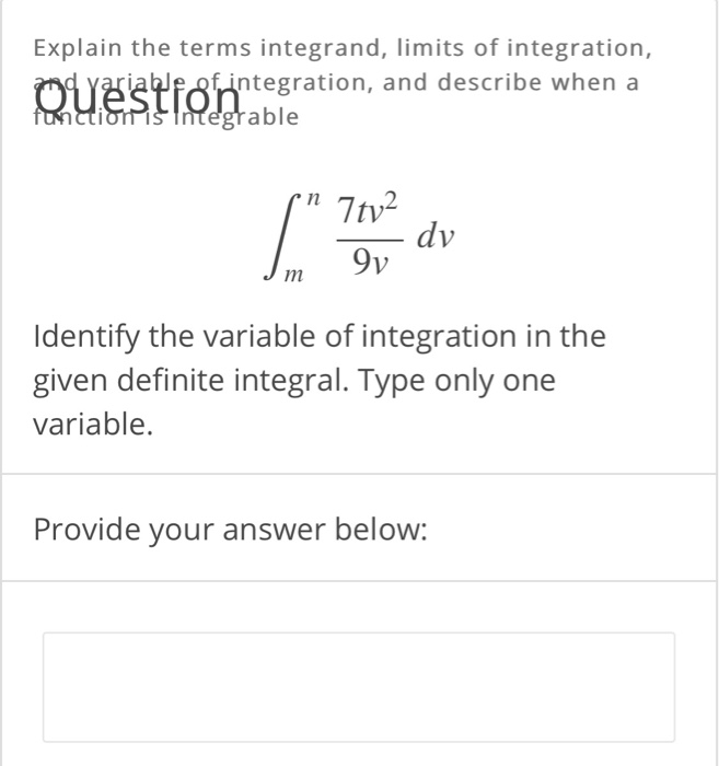 Solved Explain the terms integrand, limits of integration, a | Chegg.com