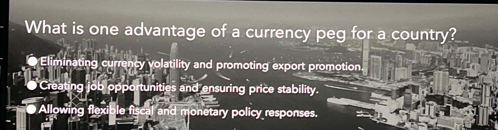 Solved What is one advantage of a currency peg for a | Chegg.com