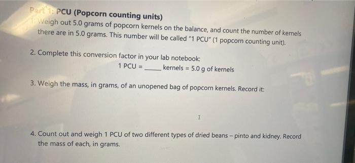 Solved Part 1 PCU (Popcorn counting units) Weigh out 5.0 | Chegg.com