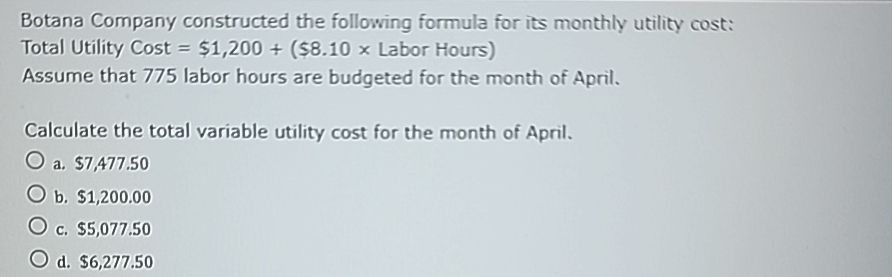 Solved Botana Company constructed the following formula for | Chegg.com