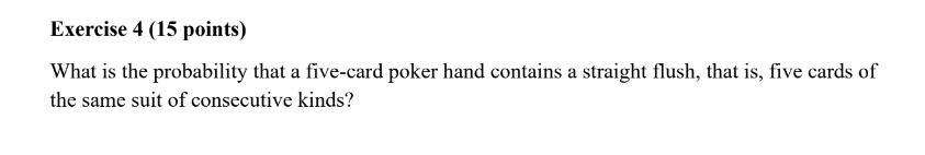 Solved Exercise 4 (15 ﻿points)What is the probability that a | Chegg.com