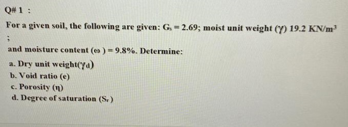 Solved Q#1: For a given soil, the following are given: G: = | Chegg.com