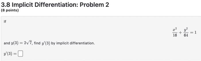 Solved 3.8 Implicit Differentiation: Problem 2 (8 points) If | Chegg.com