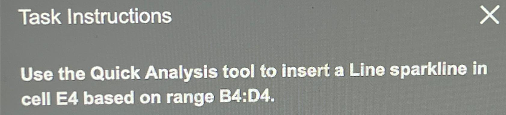 Solved Task InstructionsUse the Quick Analysis tool to | Chegg.com
