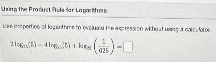 Solved Use properties of logarithms to evaluate the | Chegg.com
