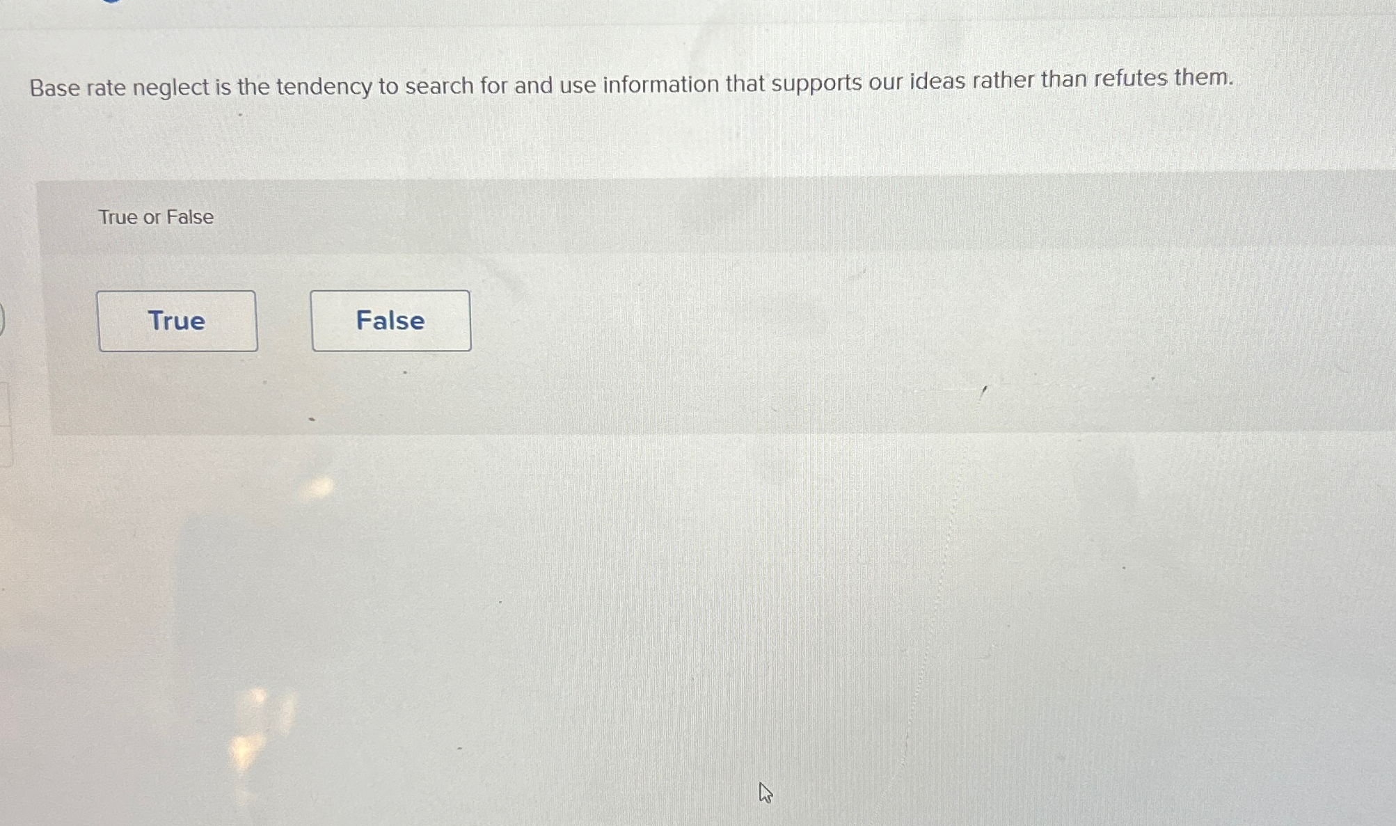 Solved Base rate neglect is the tendency to search for and | Chegg.com