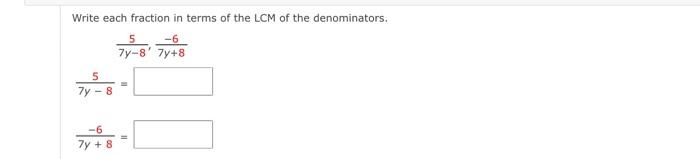 Solved Write each fraction in terms of the LCM of the | Chegg.com