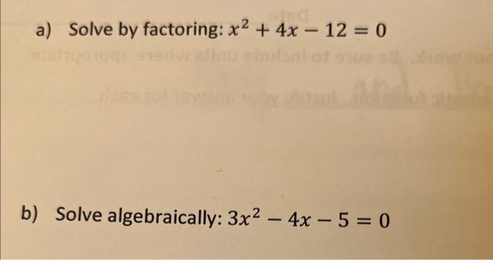Solved a) Solve by factoring: x2+4x−12=0 b) Solve | Chegg.com
