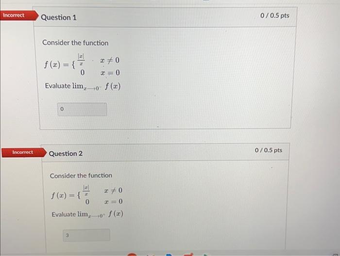 Solved Consider the function f(x)={x∣x∣0x =0x=0 Evaluate | Chegg.com