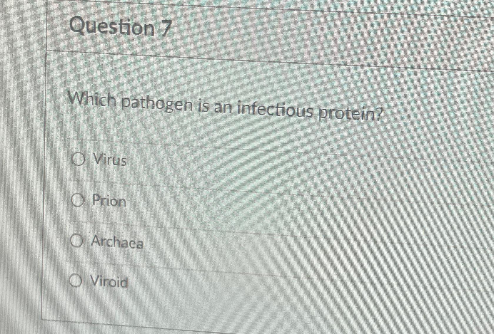 Solved Question 7Which pathogen is an infectious | Chegg.com