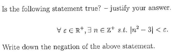 Solved Is the following statement true? - justify your | Chegg.com