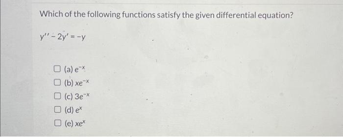 Solved Which of the following functions satisfy the given | Chegg.com