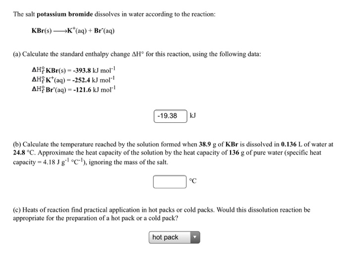 Solved The salt potassium bromide dissolves in water | Chegg.com