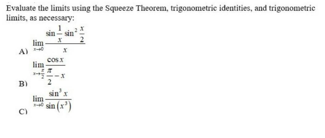Solved Evaluate the limits using the Squeeze Theorem, | Chegg.com
