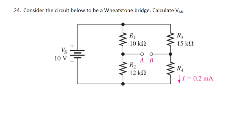 Solved Consider the circuit below to be a Wheatstone bridge. | Chegg.com