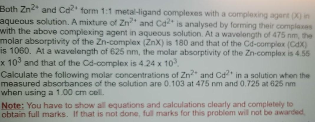 Solved Both Zn2+ and Cd2+ form 1:1 metal-ligand complexes | Chegg.com