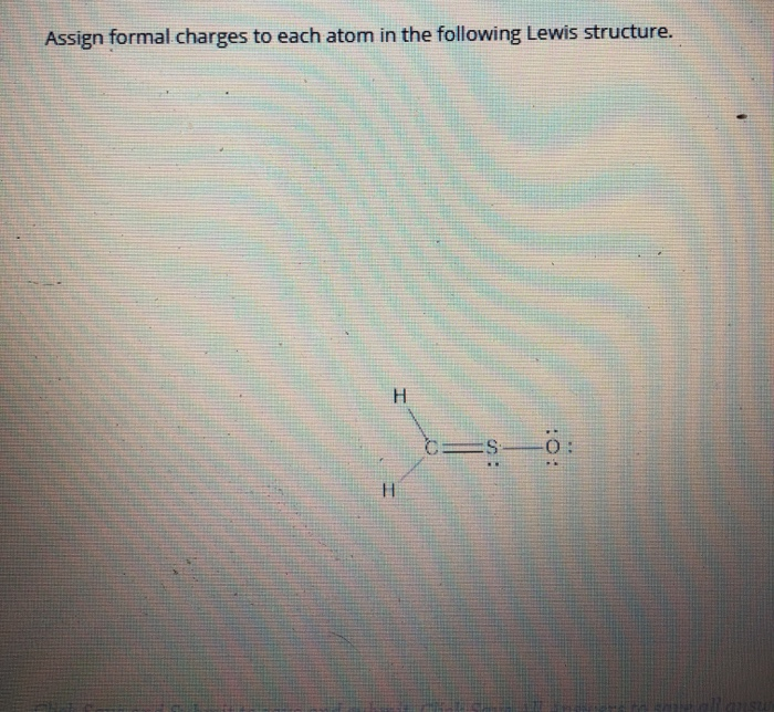 Solved Assign formal charges to each atom in the following | Chegg.com