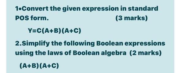 Solved 1•Convert the given expression in standard POS form. | Chegg.com