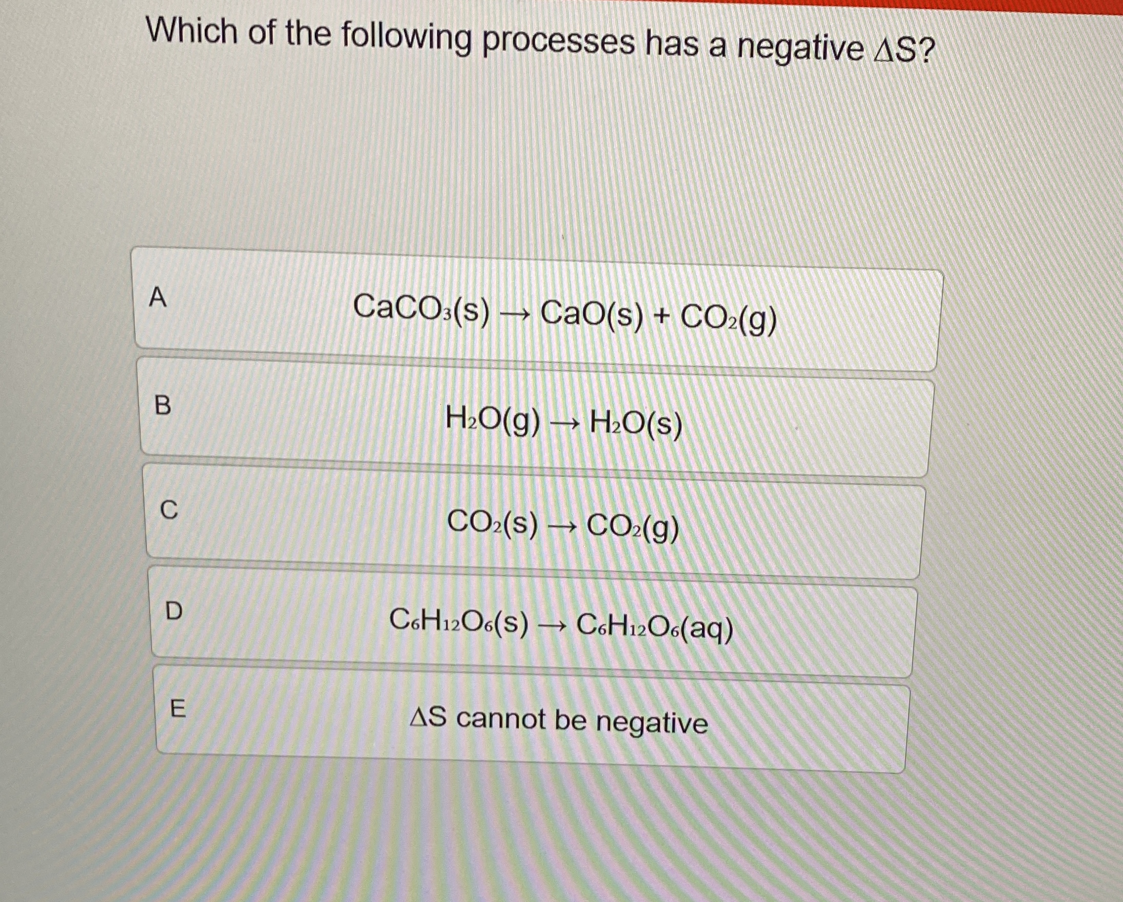 Solved Which of the following processes has a negative | Chegg.com