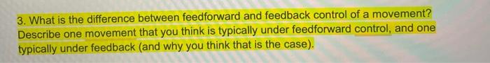 Solved 3. What is the difference between feedforward and | Chegg.com