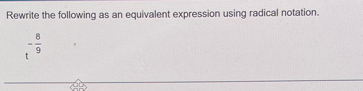 Solved Rewrite the following as an equivalent expression | Chegg.com