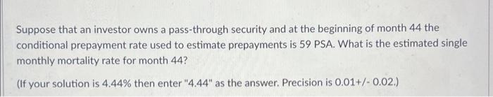 Solved Suppose that an investor owns a pass-through security | Chegg.com