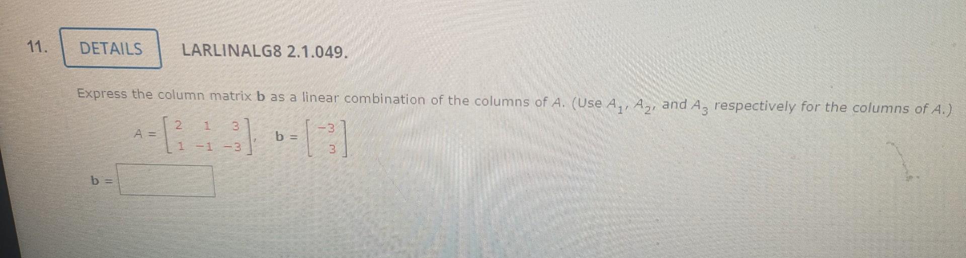 Solved Express the column matrix b as a linear combination | Chegg.com