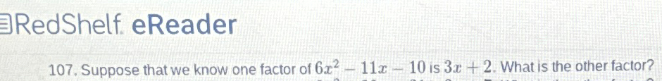 Solved 107. ﻿Suppose that we know one factor of 6x2-11x-10 | Chegg.com