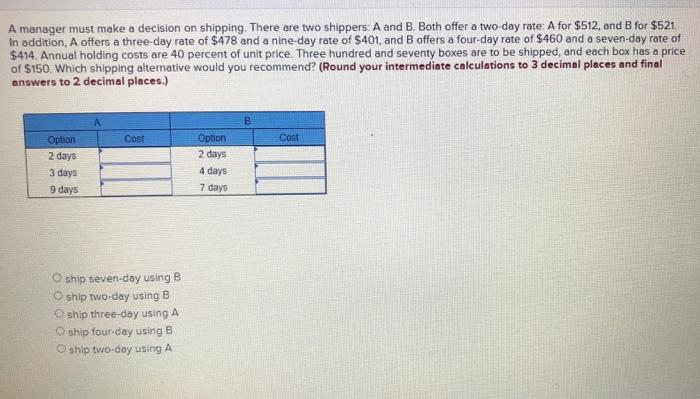 Solved A manager must make a decision on shipping. There are | Chegg.com