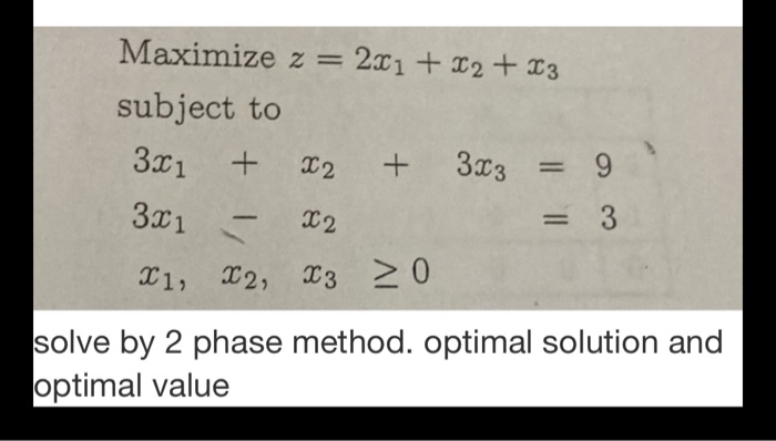 Solved Maximize Z 2x1 X2 I3 Subject To 3x3 3x1 X2 3 3x1