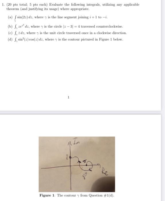 Solved 1. ( 20 pts total; 5 pts each) Evaluate the following | Chegg.com Solved 1. ( 20 pts total; 5 pts each) Evaluate the following | Chegg.com