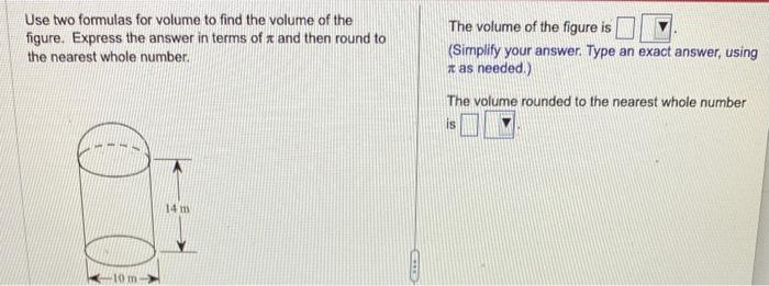 Solved Use two formulas for volume to find the volume of the | Chegg.com