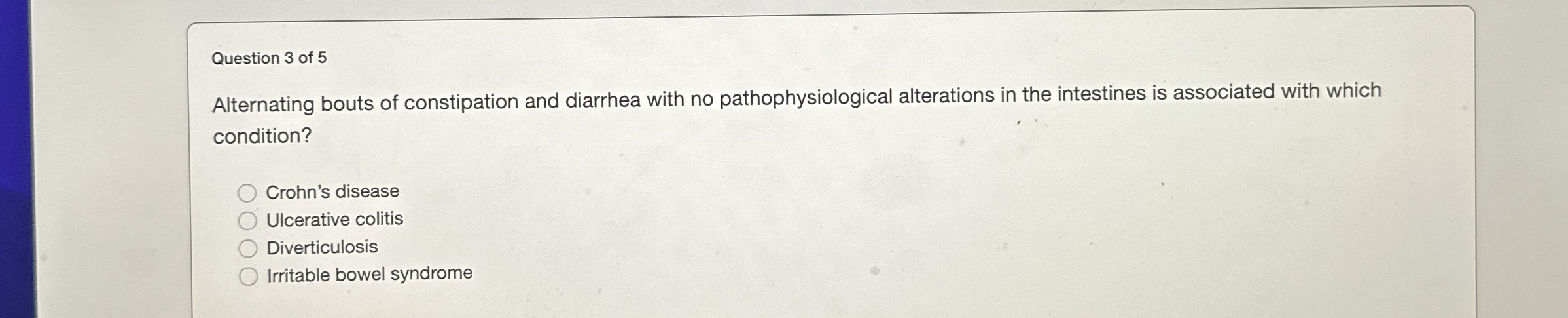 High Quality SOLUTION Question 3 ﻿of 5Alternating bouts of constipation and | Chegg.com