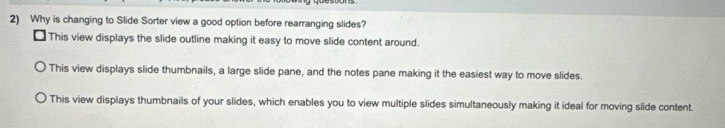 Solved Why is changing to Slide Sorter view a good option | Chegg.com