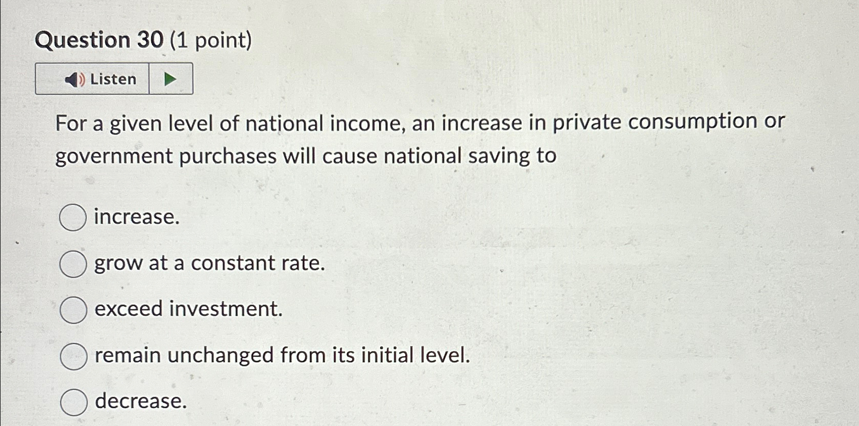 Solved Question 30 (1 ﻿point)ListenFor a given level of | Chegg.com