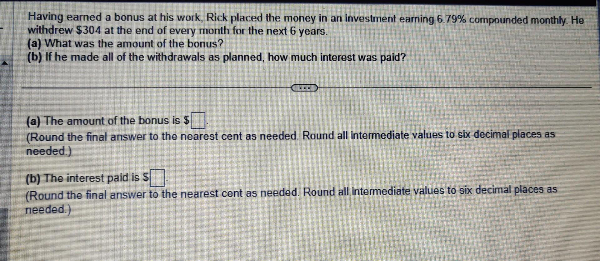 Solved Having earned a bonus at his work, Rick placed the | Chegg.com