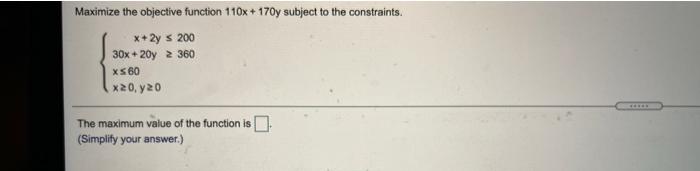 Solved Maximize The Objective Function 110x 170y Subject