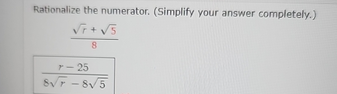 Solved Rationalize the numerator. (Simplify your answer | Chegg.com