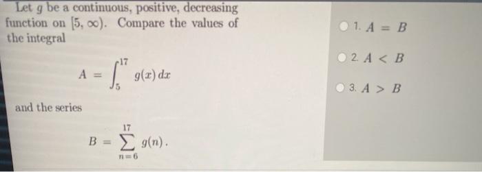 Solved Let g be a continuous, positive, decreasing function | Chegg.com