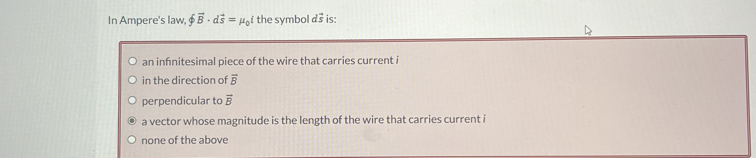 Solved In Ampere's law, o∫﻿﻿vec(B)*dvec(s)=μ0i the symbol | Chegg.com