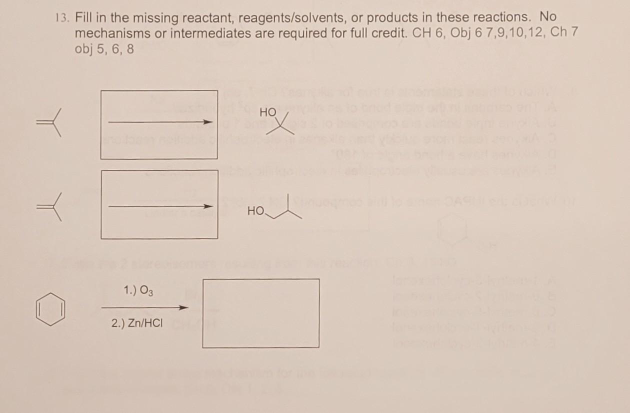 Solved 13. Fill in the missing reactant, reagents/solvents, | Chegg.com