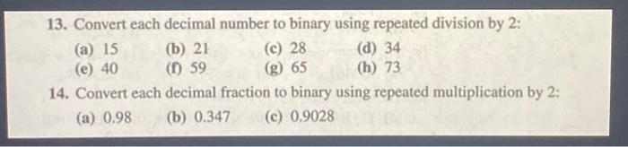 Solved 13 Convert Each Decimal Number To Binary Using