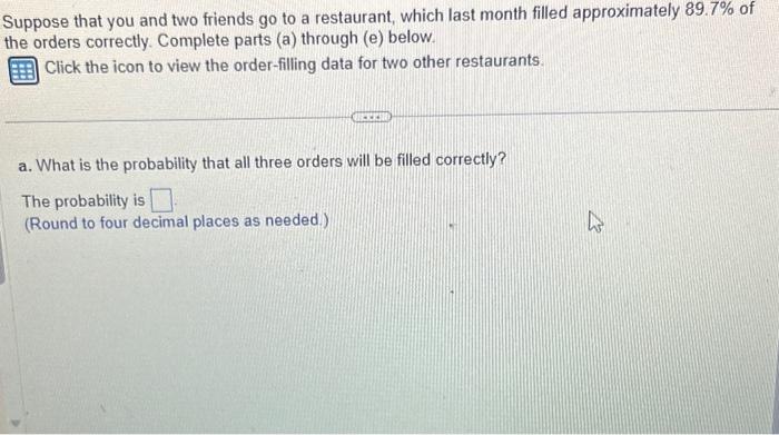 Solved Suppose that you and two friends go to a restaurant, | Chegg.com