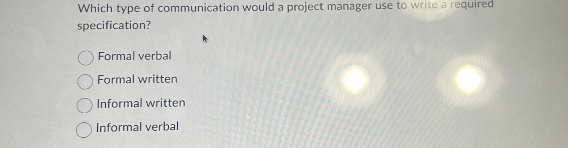 Solved Which type of communication would a project manager | Chegg.com