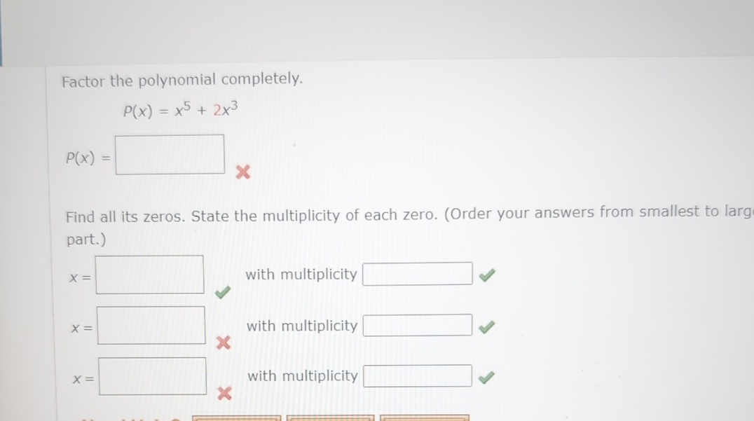 Solved Factor the polynomial completely.P(x)=x5+2x3P(x)=Find | Chegg.com