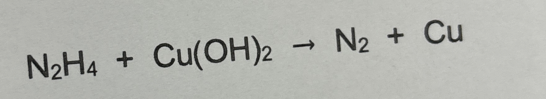 Solved N2H4+Cu(OH)2→N2+Curedction and oxidatioN balancing | Chegg.com