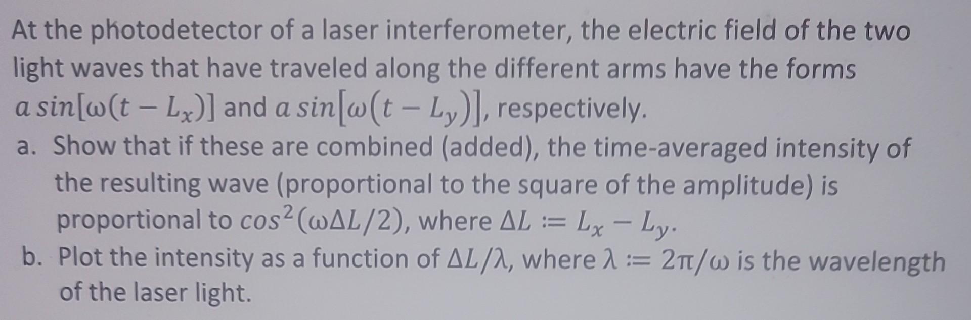 Solved At the photodetector of a laser interferometer, the | Chegg.com