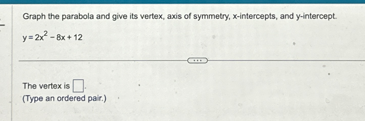 Solved Graph the parabola and give its vertex, axis of | Chegg.com