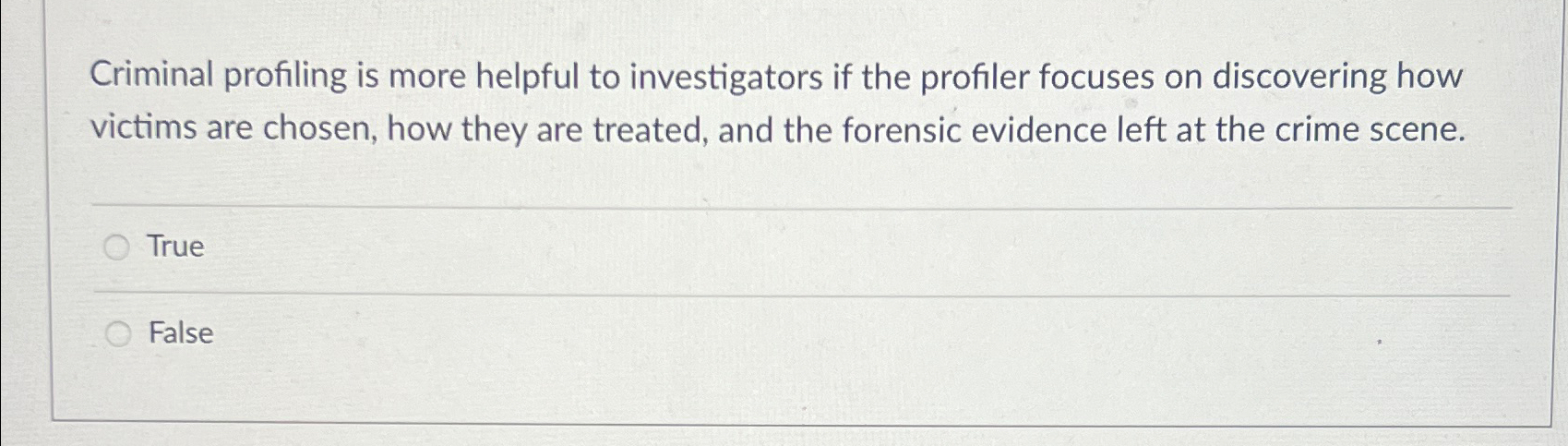 Solved Criminal profiling is more helpful to investigators | Chegg.com