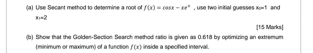 Solved (a) Use Secant method to determine a root of | Chegg.com